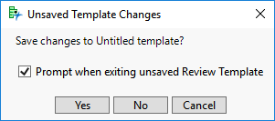 Prompt when exiting unsaved Review Template